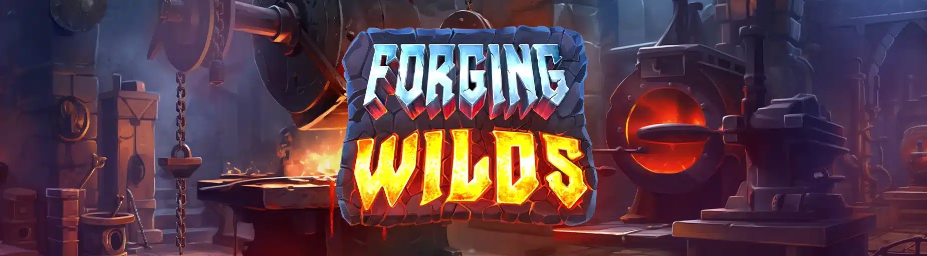 Forging Wilds Slot Review 2025 - Free Play Demo